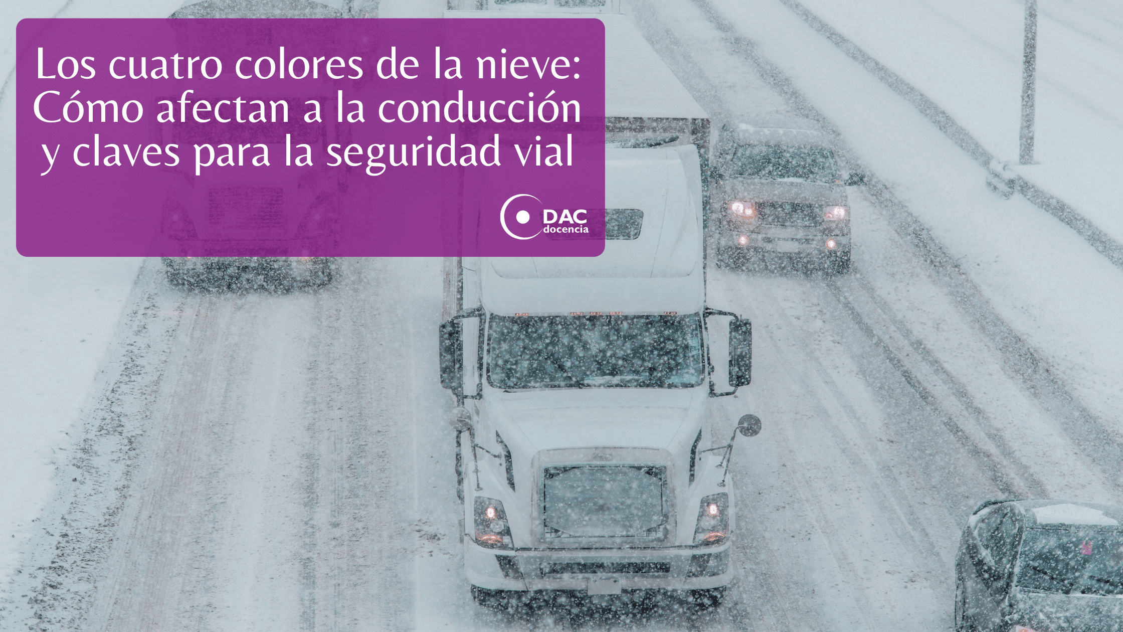 Los cuatro colores de la nieve: Cómo afectan a la conducción y claves ...