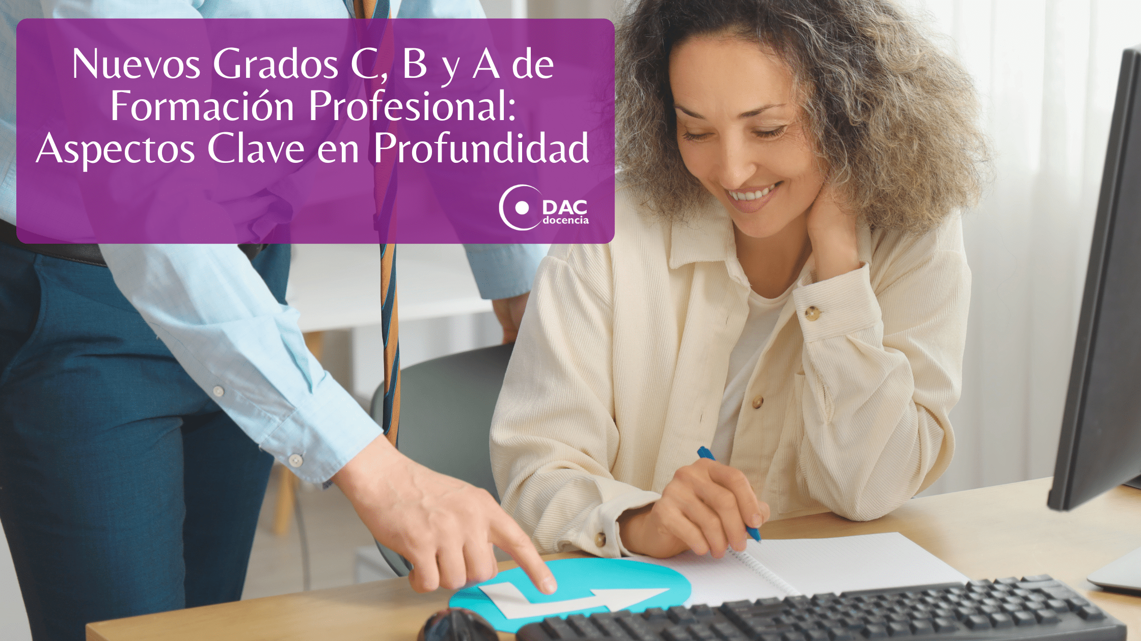 Nuevos Grados C, B y A de Formación Profesional: Aspectos Clave en ...